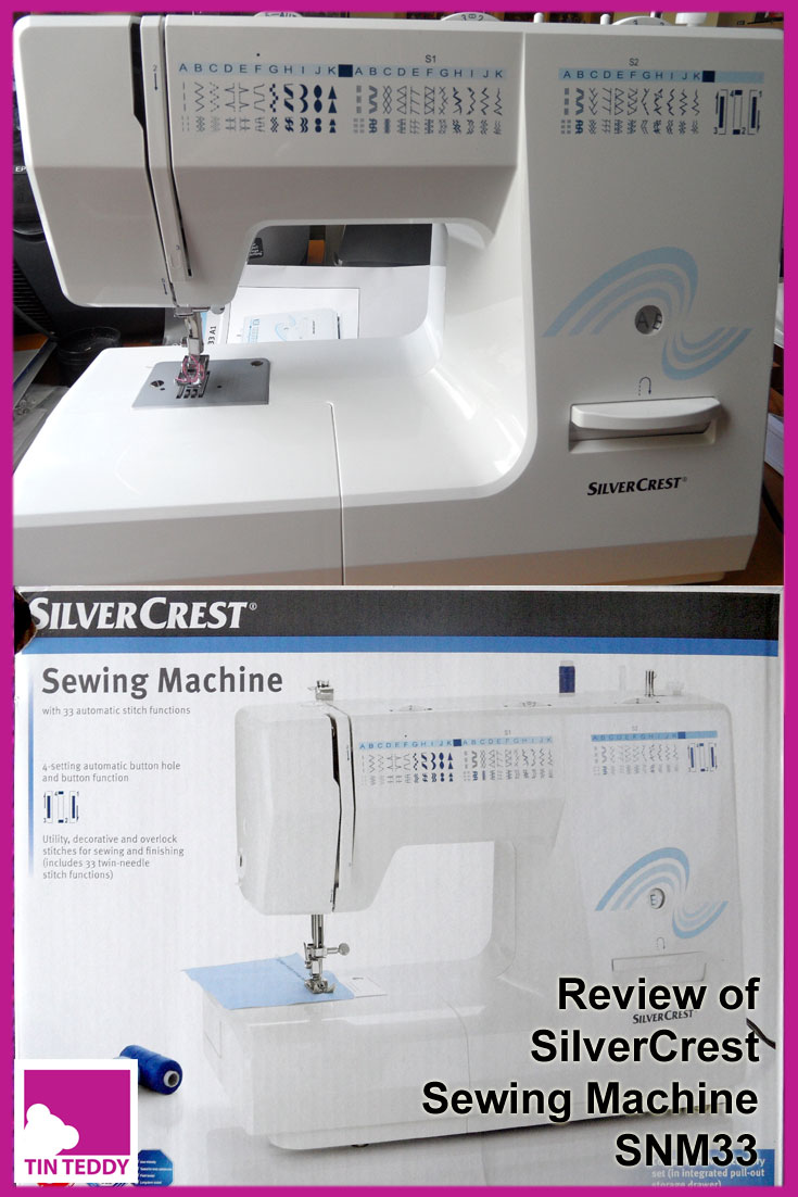 My new Silver Crest sewing machine SNM 33 - a review... - Tin Teddy