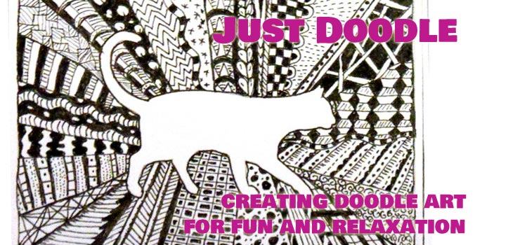 Just Doodle - creating doodle art for fun and relaxation - Zentangle ...
