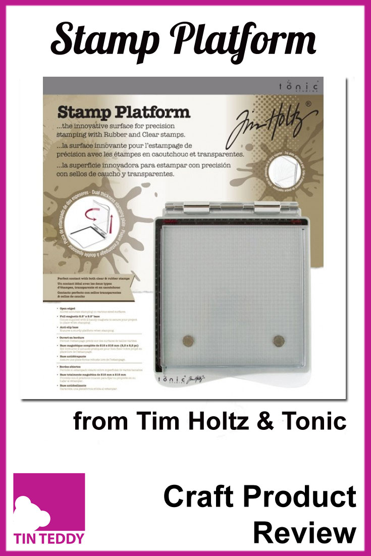 Tim Holtz Stamp Platform by Tonic Craft Product Review - Tin Teddy