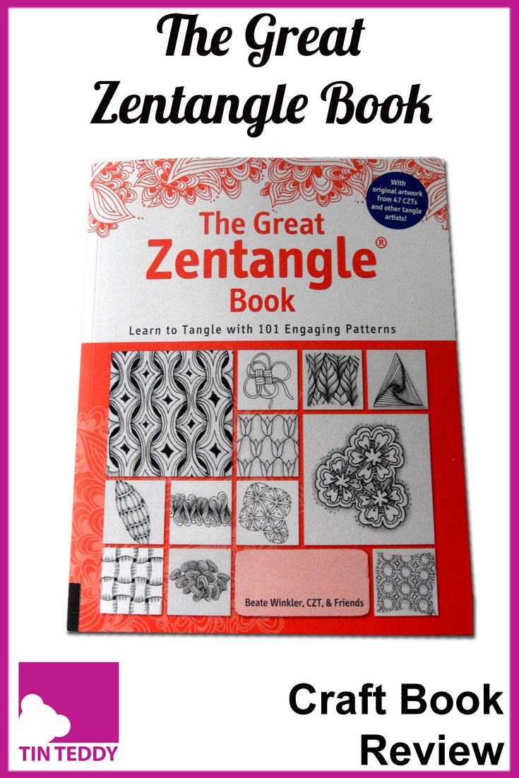The Great Zentangle Book by Beate Winkler - Craft Book Review - Tin Teddy