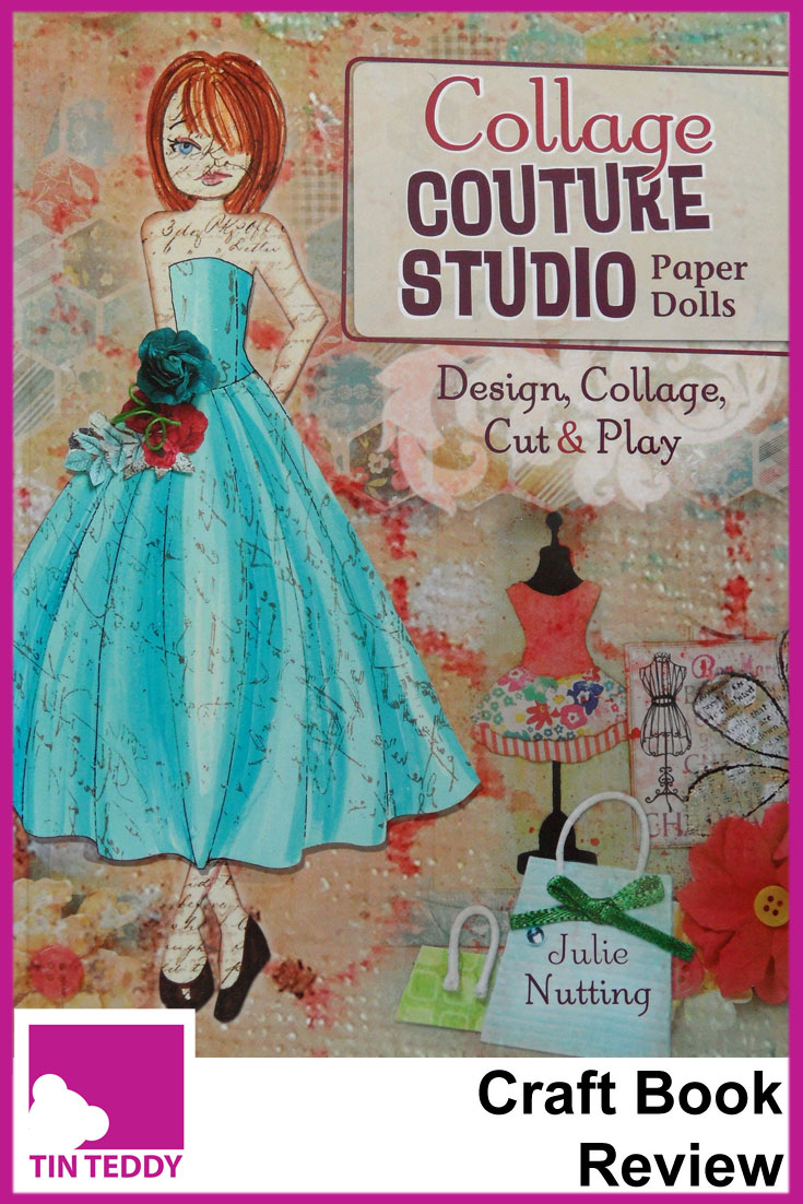 Collage Couture Studio Paper Dolls by Julie Nutting - Craft Book Review ...